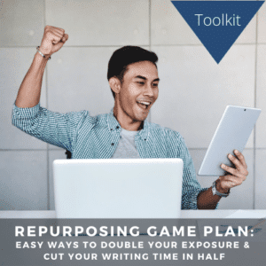 Repurposing Game Plan: Easy Ways to Double Your Exposure & Cut Your ...